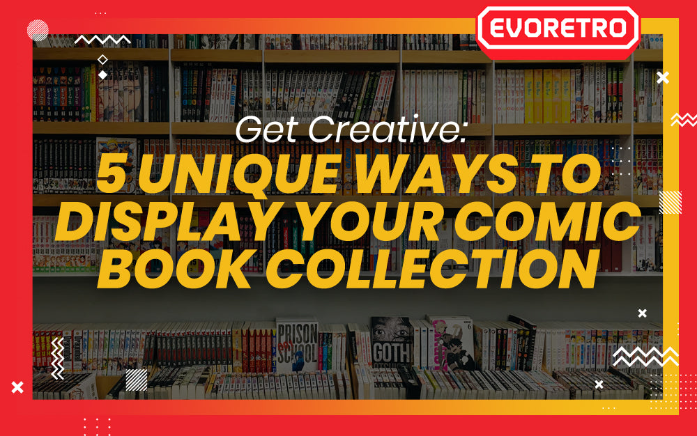 Get Creative: 5 Unique Ways to Display Your Comic Book Collection – EVORETRO Canada