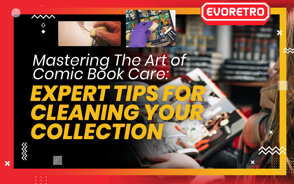 Mastering The Art of Comic Book Care: Expert Tips for Cleaning Your Co ...